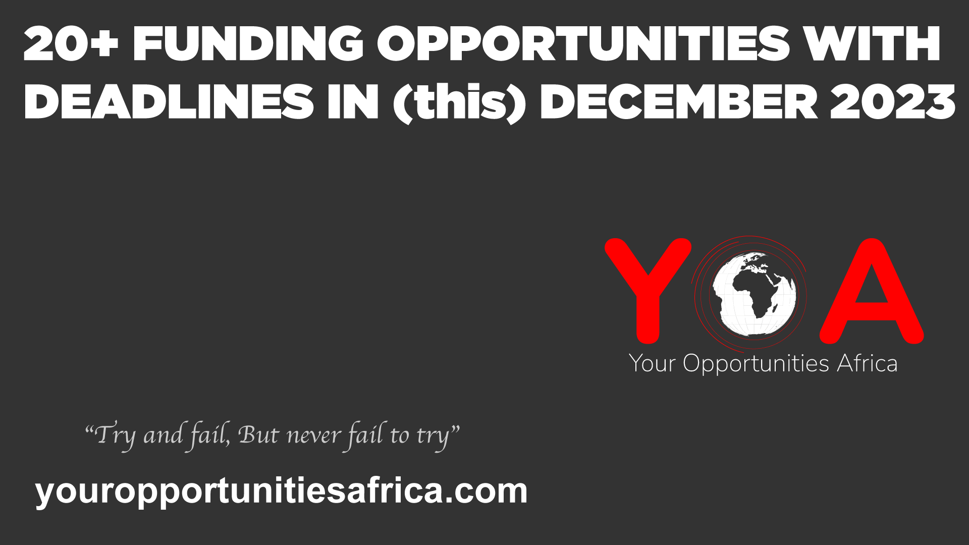 20+ Funding Opportunities with DEADLINES IN DECEMBER - YOUR OPPORTUNITIES AFRICA - YOA