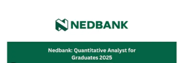 NEDBANK QUANTITATIVE ANALYST GRADUATE PROGRAMME 2025
